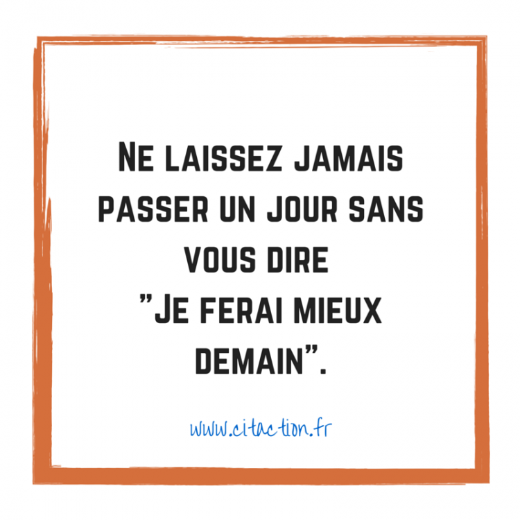Ne laissez jamais passer un jour sans vous dire Ne laissez jamais passer un jour sans vous dire