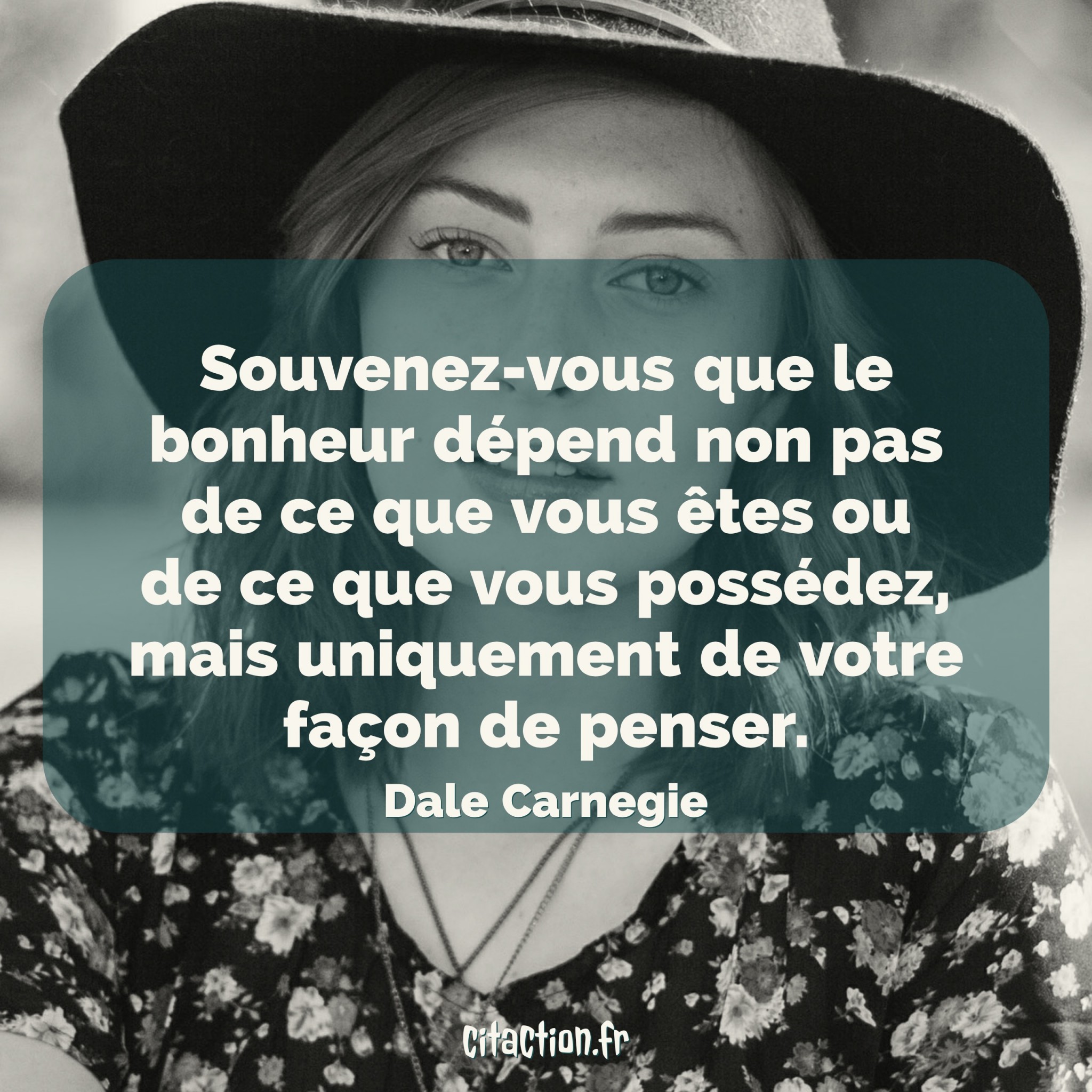 Souvenez-vous que le bonheur dépend non pas de ce que vous êtes ou de ...